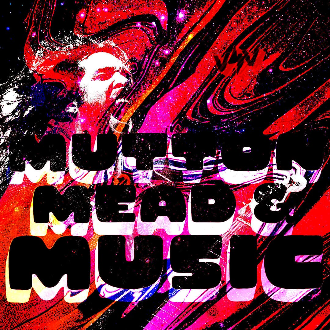 73rd Edition – Mutton, Mead & Music